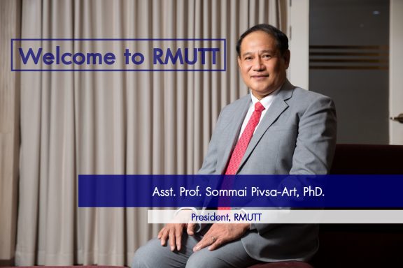 PRESIDENT’S Welcome RMUTT – Rajamangala University of Technology Thanyaburi